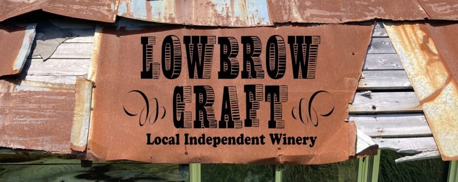 lowbrowcraft | local independent winery